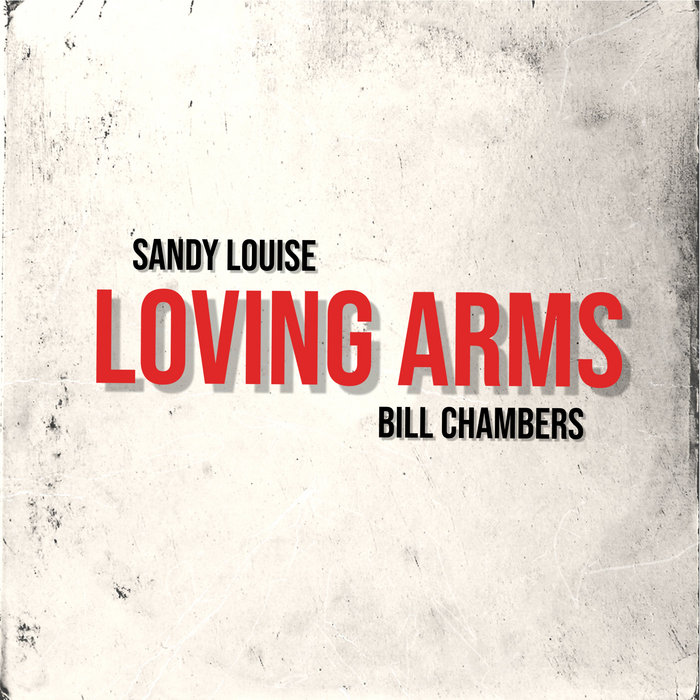 Loving Arms | Bill Chambers & Sandy Louise | Bill Chambers