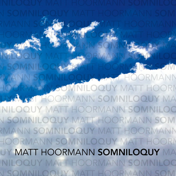 Somniloquy | Matt Hoormann