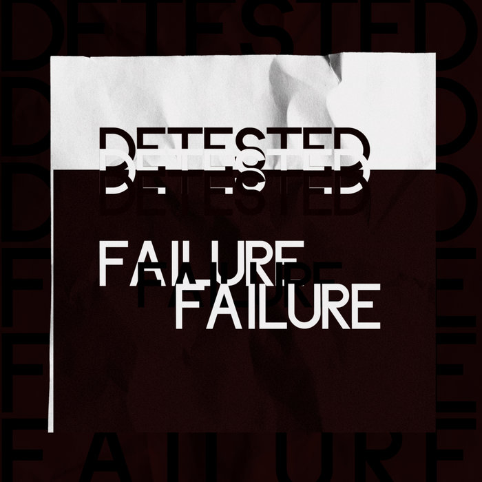 FAILURE EP | Detested