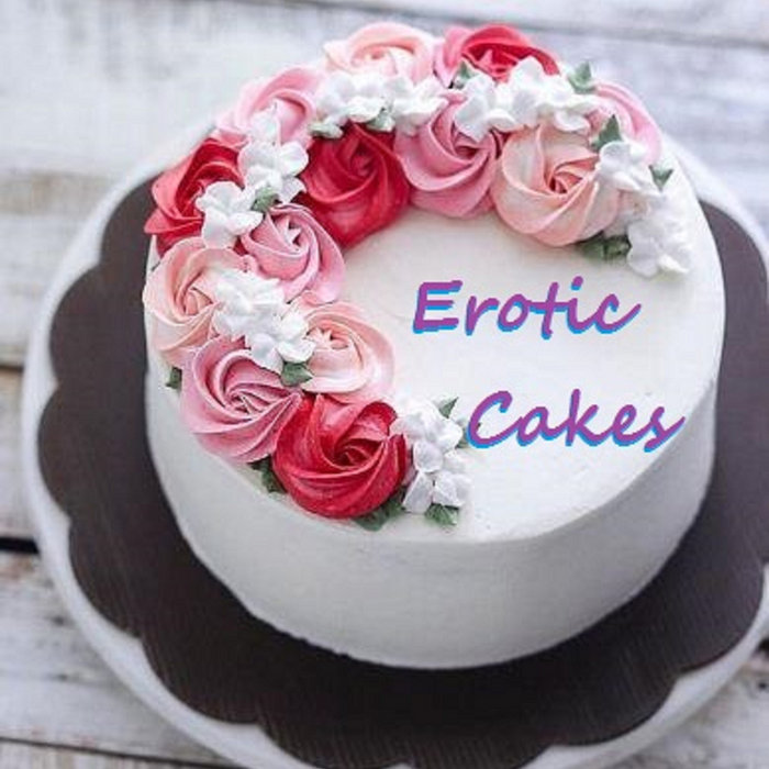 Erotic Cakes Erotic Cakes