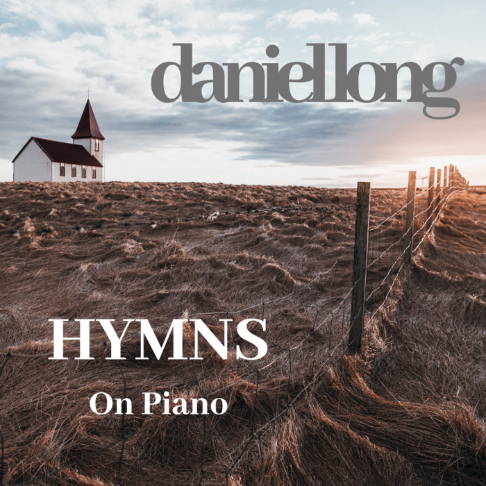 Hymns on Piano | Daniel Long