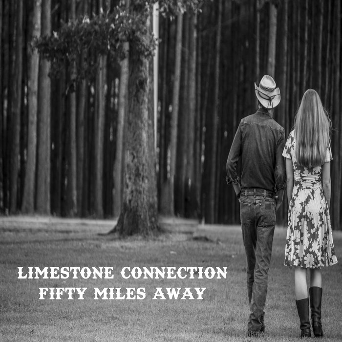 Fifty Miles Away | Limestone Connection
