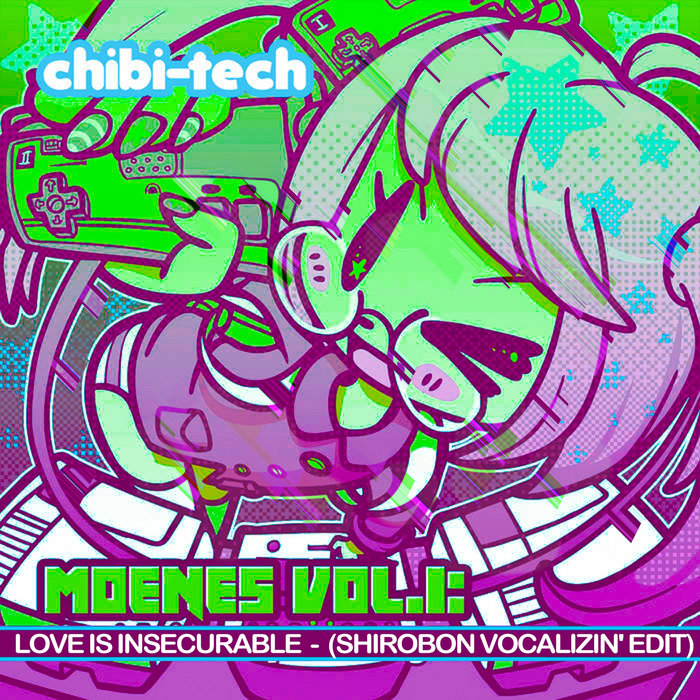 chibi-tech - Love is Insecurable (Shirobon Vocalizin' Edit) | Shirobon