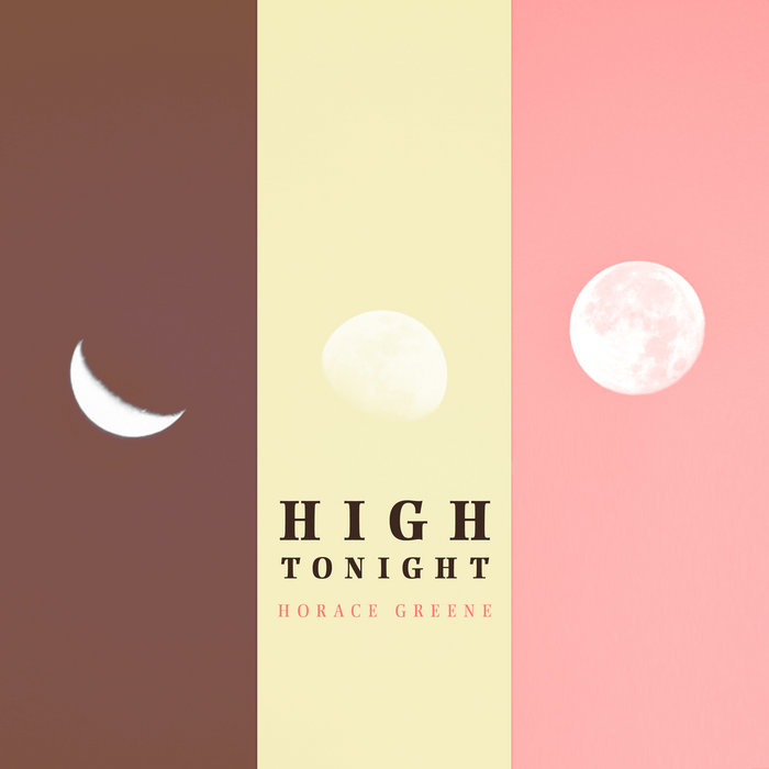 High Tonight | Horace Greene