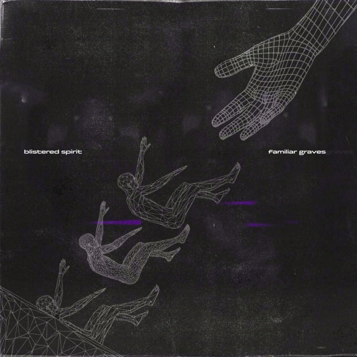 Familiar Graves (ft. Trae Roberts/Mouth For War) | Blistered Spirit