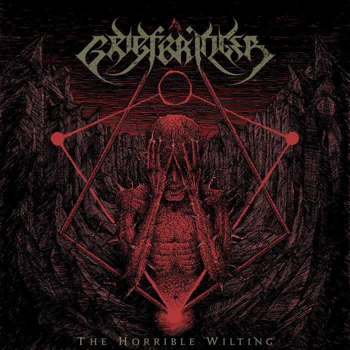 The Horrible Wilting | Griefbringer