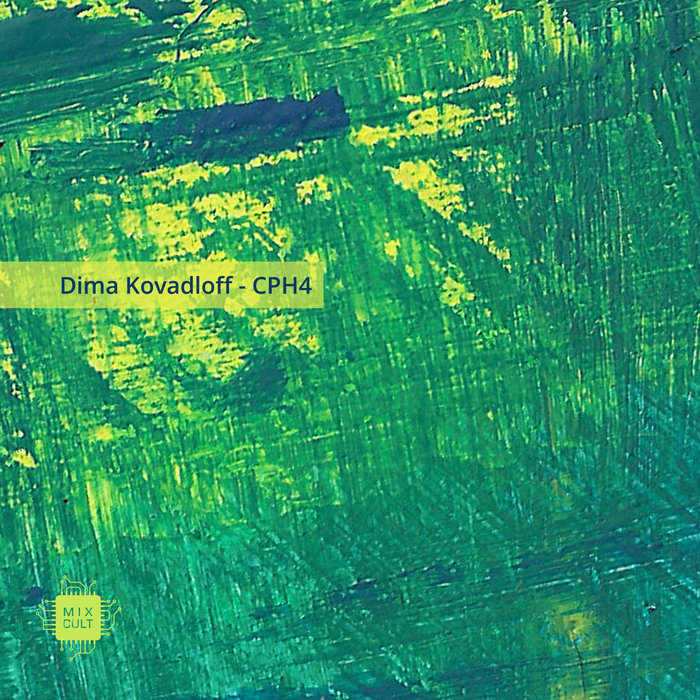 CPH4 EP | Dima Kovadloff | MixCult Records