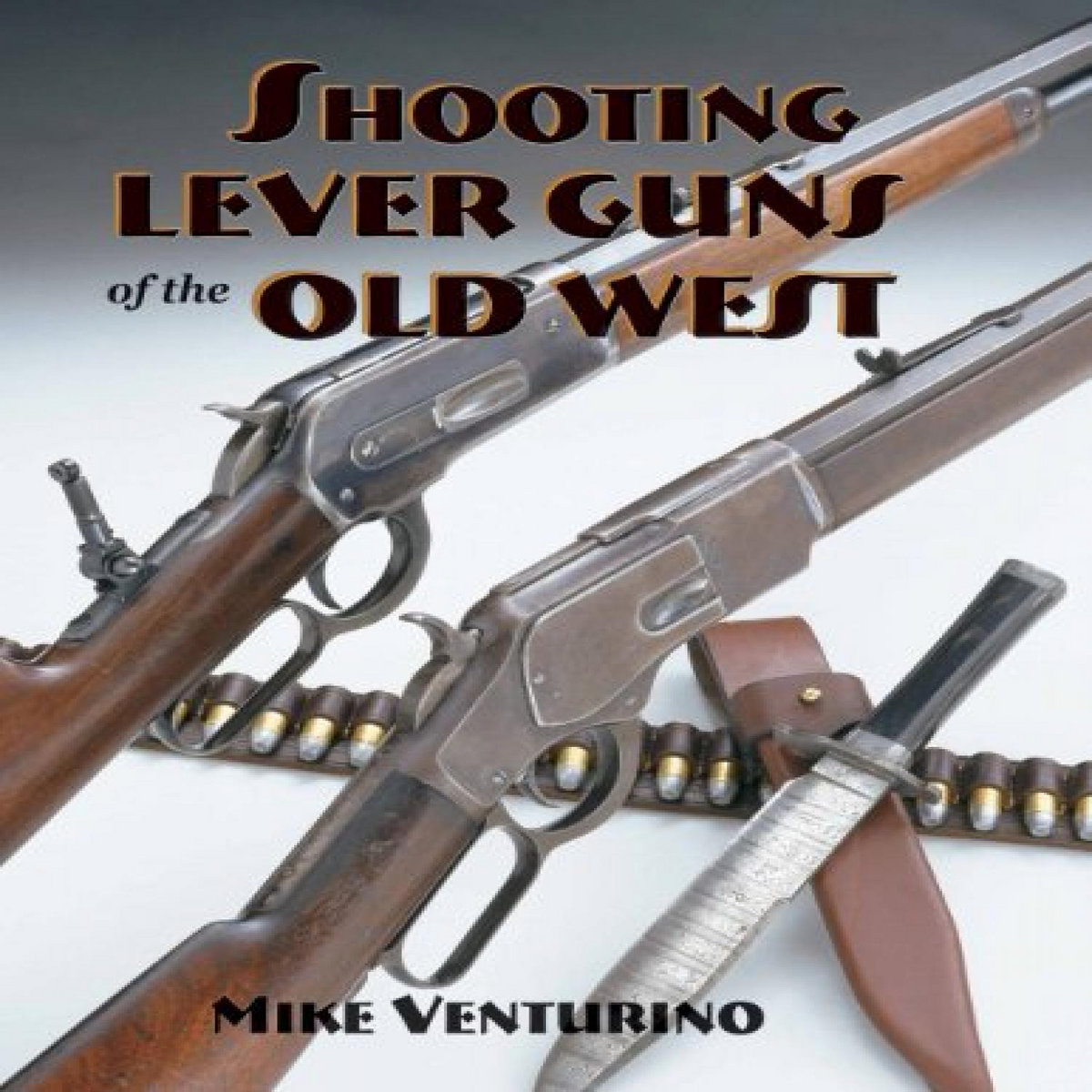 Access EPUB KINDLE PDF EBOOK Shooting Lever Guns of the Old West by ...