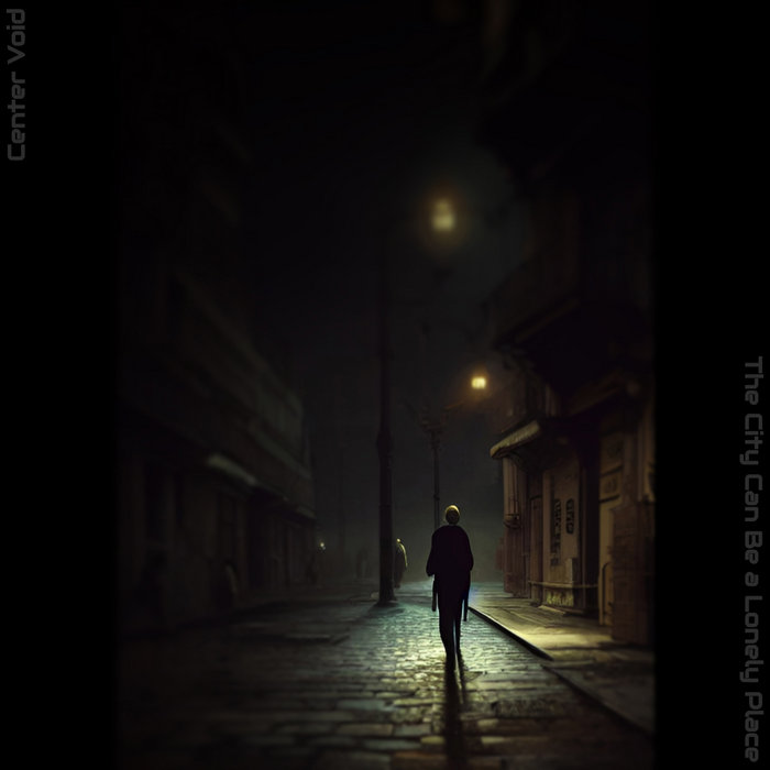 The City Can Be a Lonely Place | Center Void