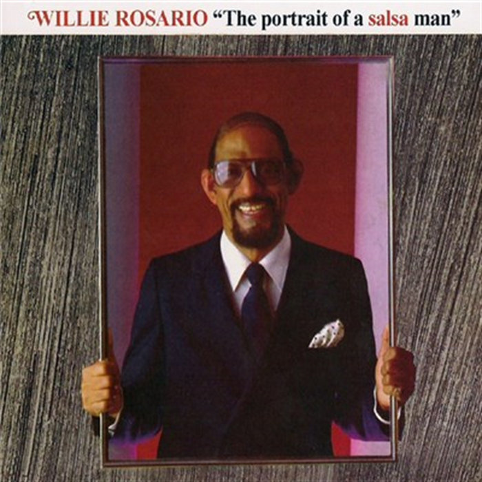 The Portrait Of A Salsa Man | Willie Rosario