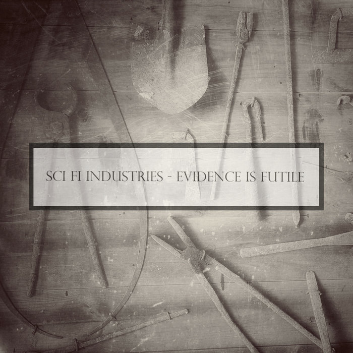 Evidence is Futile | Sci Fi Industries | Thisco