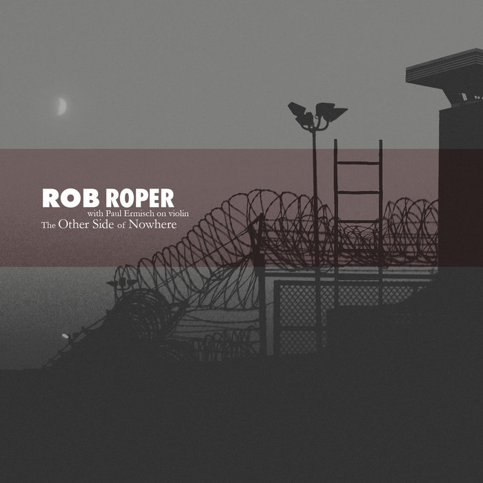 The Other Side of Nowhere | Rob Roper