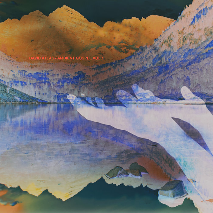 Ambient Gospel Volume 1 | DAVID ATLAS