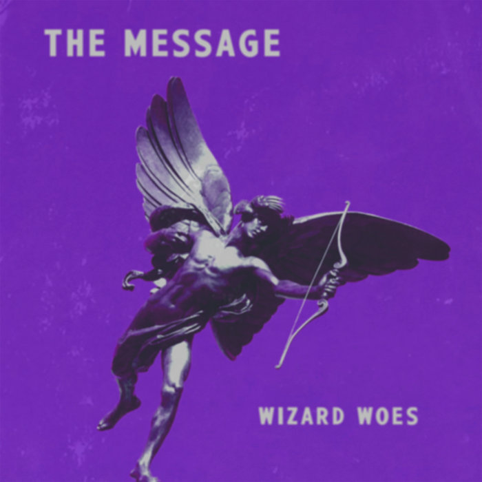 The Message | Wizard Woes
