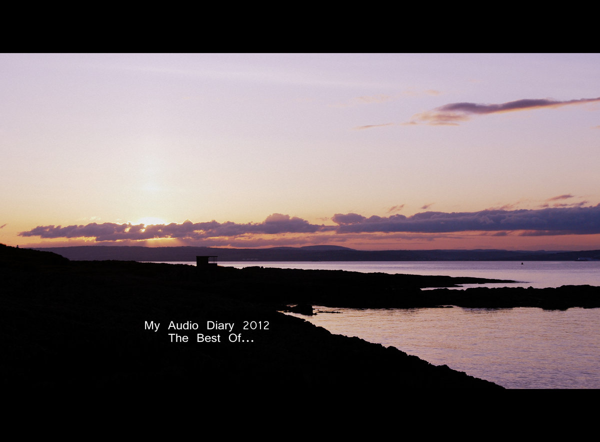 My Audio Diary - The Best Of... | My Audio Diary 2012