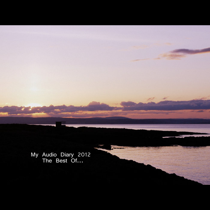 My Audio Diary - The Best Of... | My Audio Diary 2012