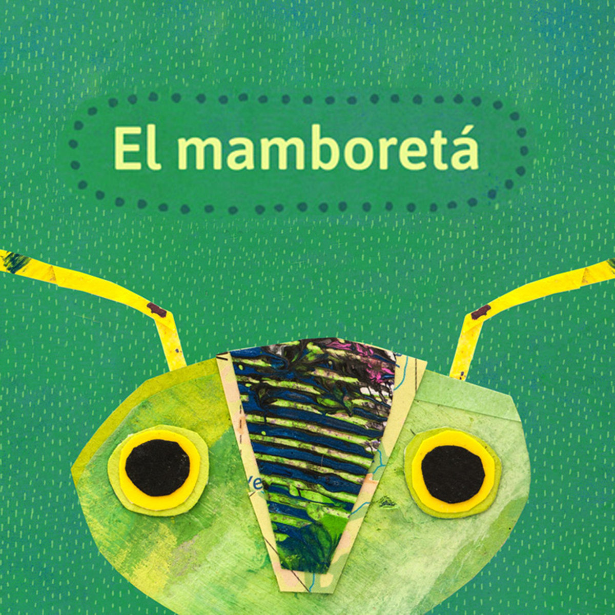 El Mamboretá | CANTICUÉNTICOS | Canticuénticos