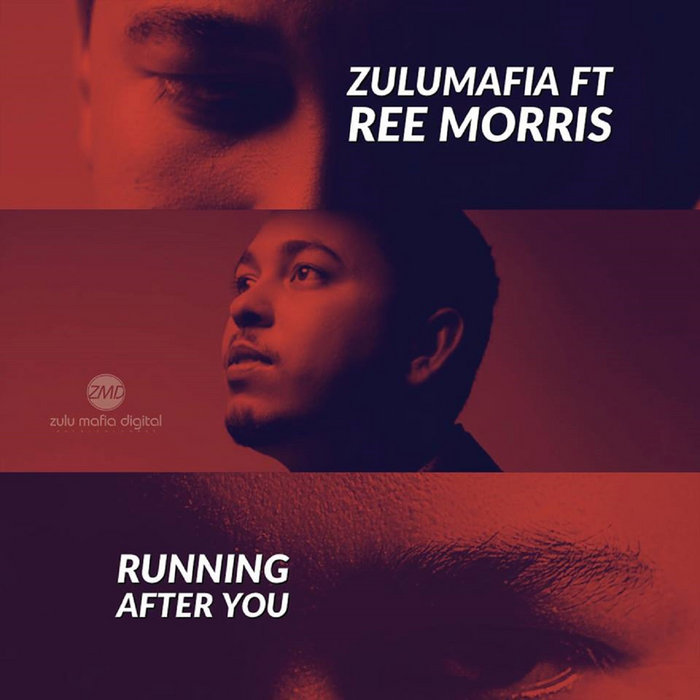 Running After You | ZuluMafia Feat. Ree Morris | ZuluMafia Digital