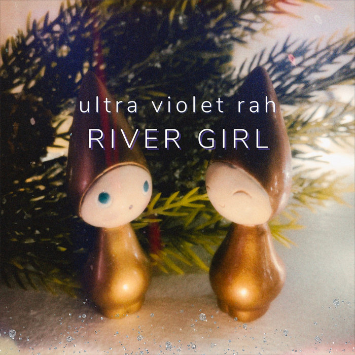 River Girl | Ultra Violet Rah