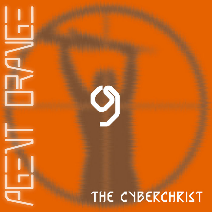Agent Orange 09 - Cyberchrist | Cyberchrist | Futuresound