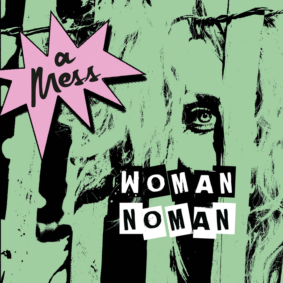 WOMAN - NO MAN | A Mess