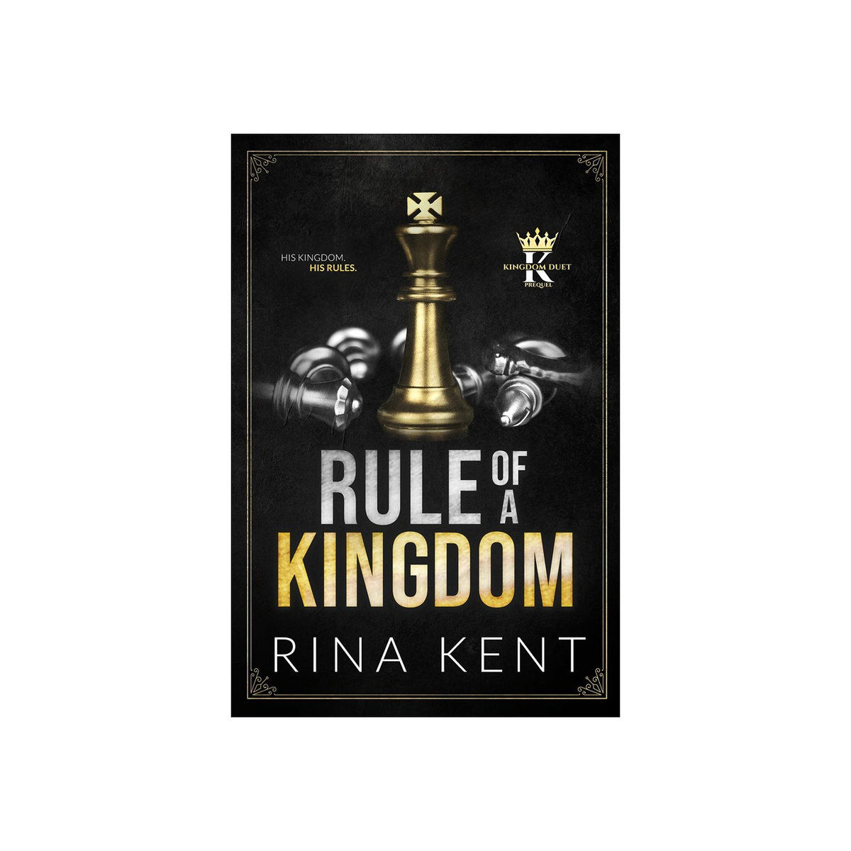 Download eBooks Rule of a Kingdom (Kingdom Duet, #0.5) by Rina Kent ...
