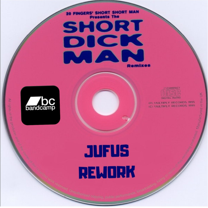 20 Fingers Feat Gillette Short Dick Man Jufus Rework Jufus