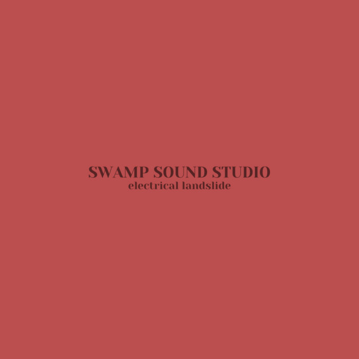 Electrical Landslide | Swamp Sound Studio