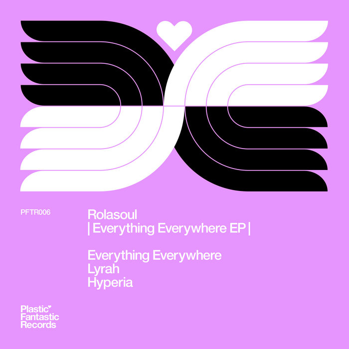 Everything Everywhere EP | Rolasoul | Plastic Fantastic Records