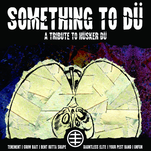 Something To Du (Husker Du Tribute w/ Bent Outta Shape, Tenement, Your ...