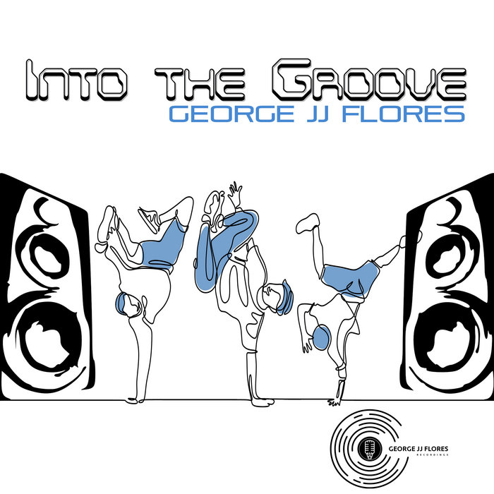 Into The Groove | George JJ Flores