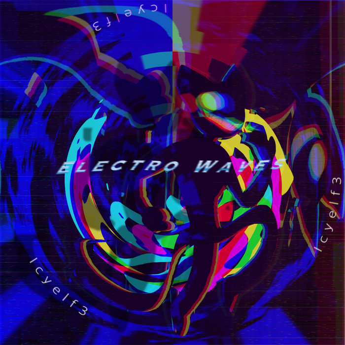 Electro Waves (2019) | icyelf3