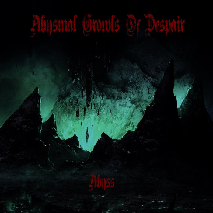 Abyss | Abysmal Growls Of Despair