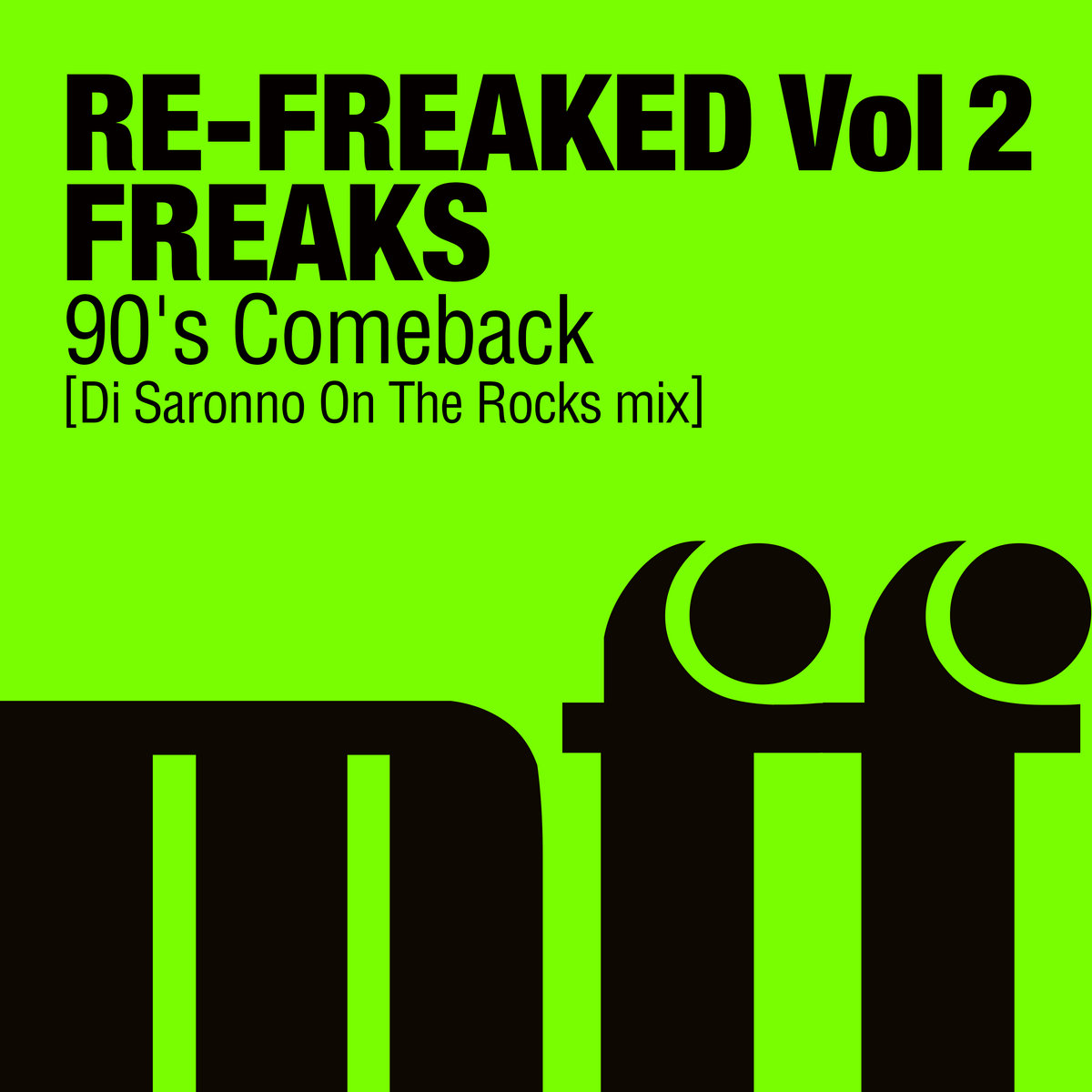 Re-Freaked Vol 2 - 90's Comeback (Di Saronno On The Rocks Remix ...