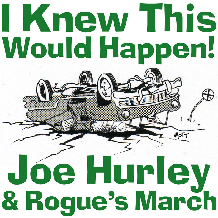 I Knew This Would Happen | Joe Hurley & Rogue's March | Joe Hurley