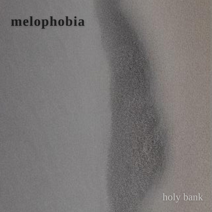 holy bank | melophobia