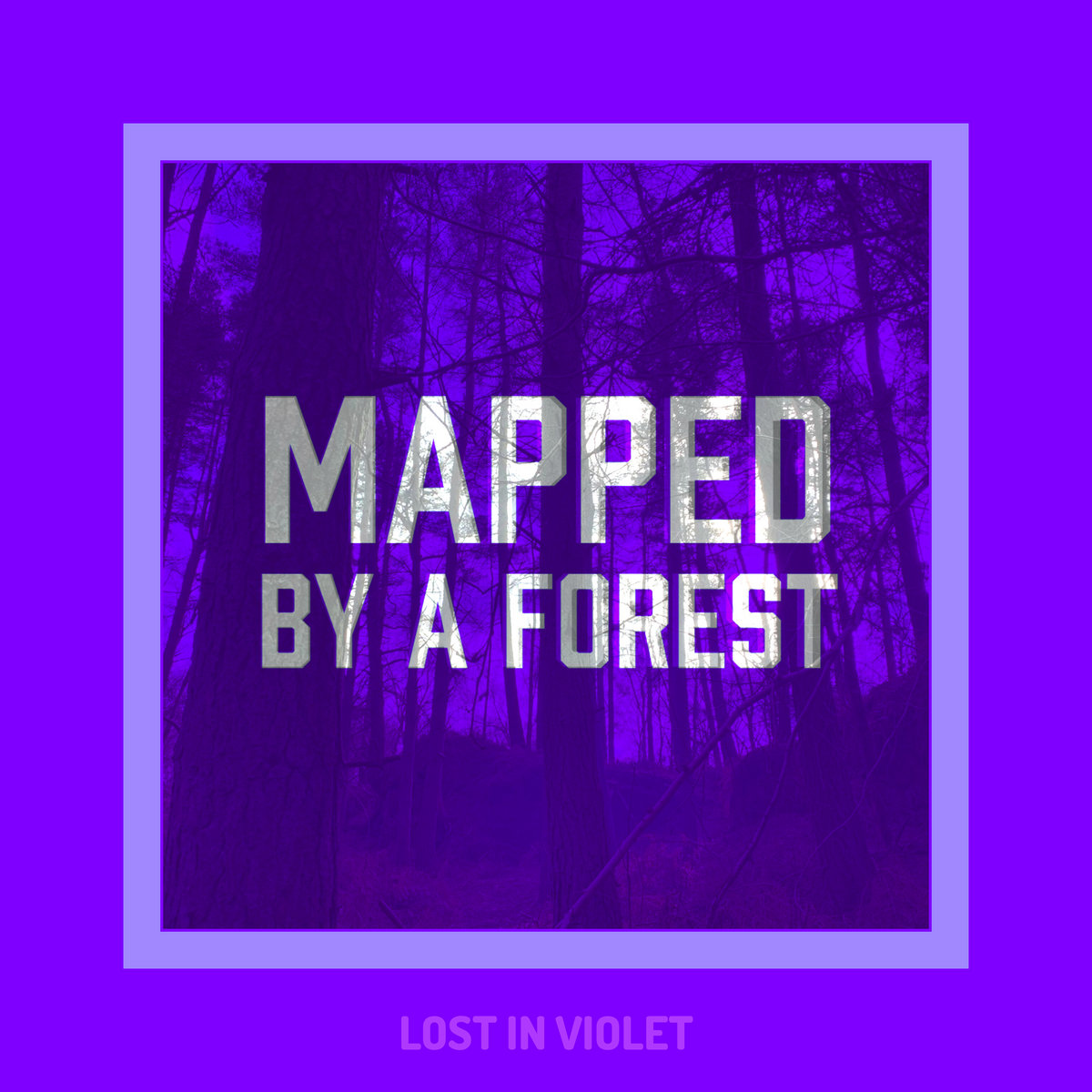Lost in Violet EP – Mapped by a Forest – The Obverse Review