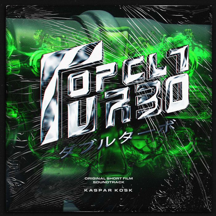Topelt Turbo (Original Short Film Soundtrack) | Kaspar Kosk