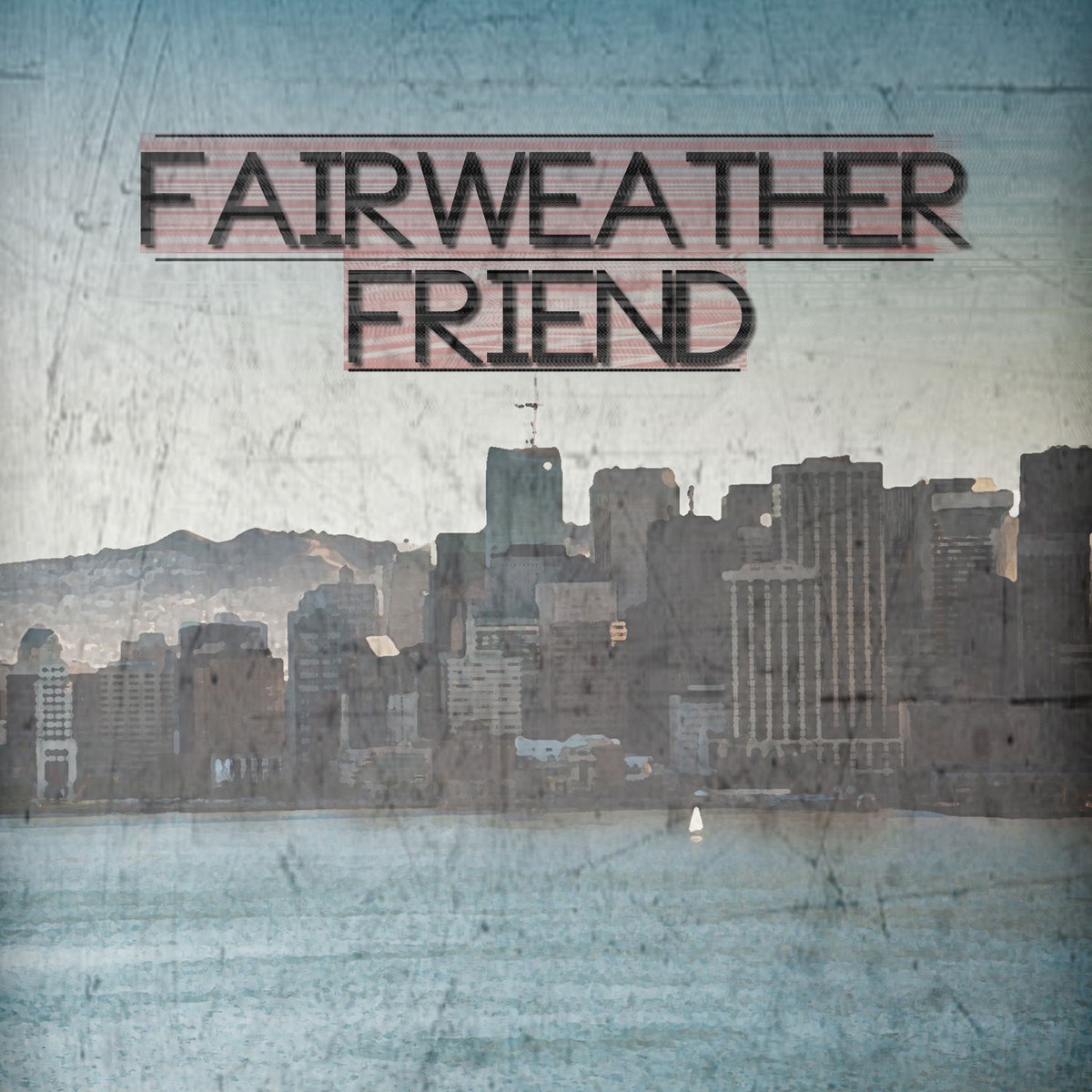Fairweather Friend | Fairweather Friend