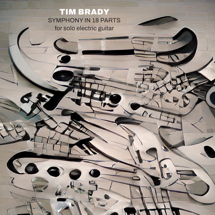 Tim Brady: Symphony in 18 Parts | Tim Brady | Starkland