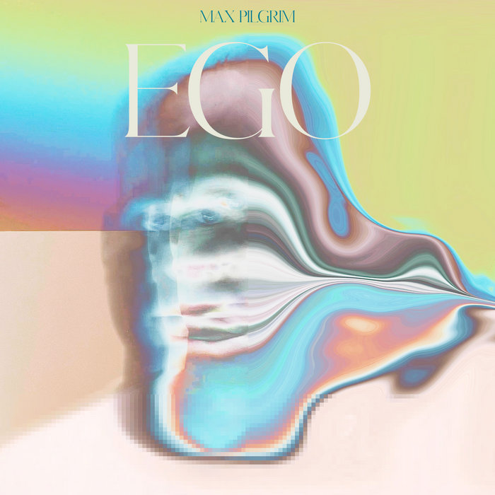 Ego | Max Pilgrim