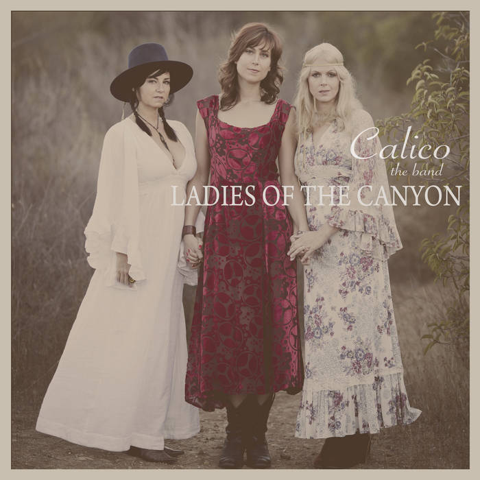 Ladies Of The Canyon (Single) | CALICO the band
