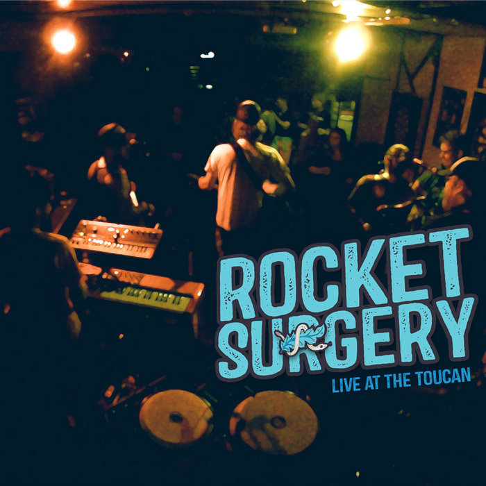 Rocket Surgery Live at the Toucan | Rocket Surgery | Rueben deGroot