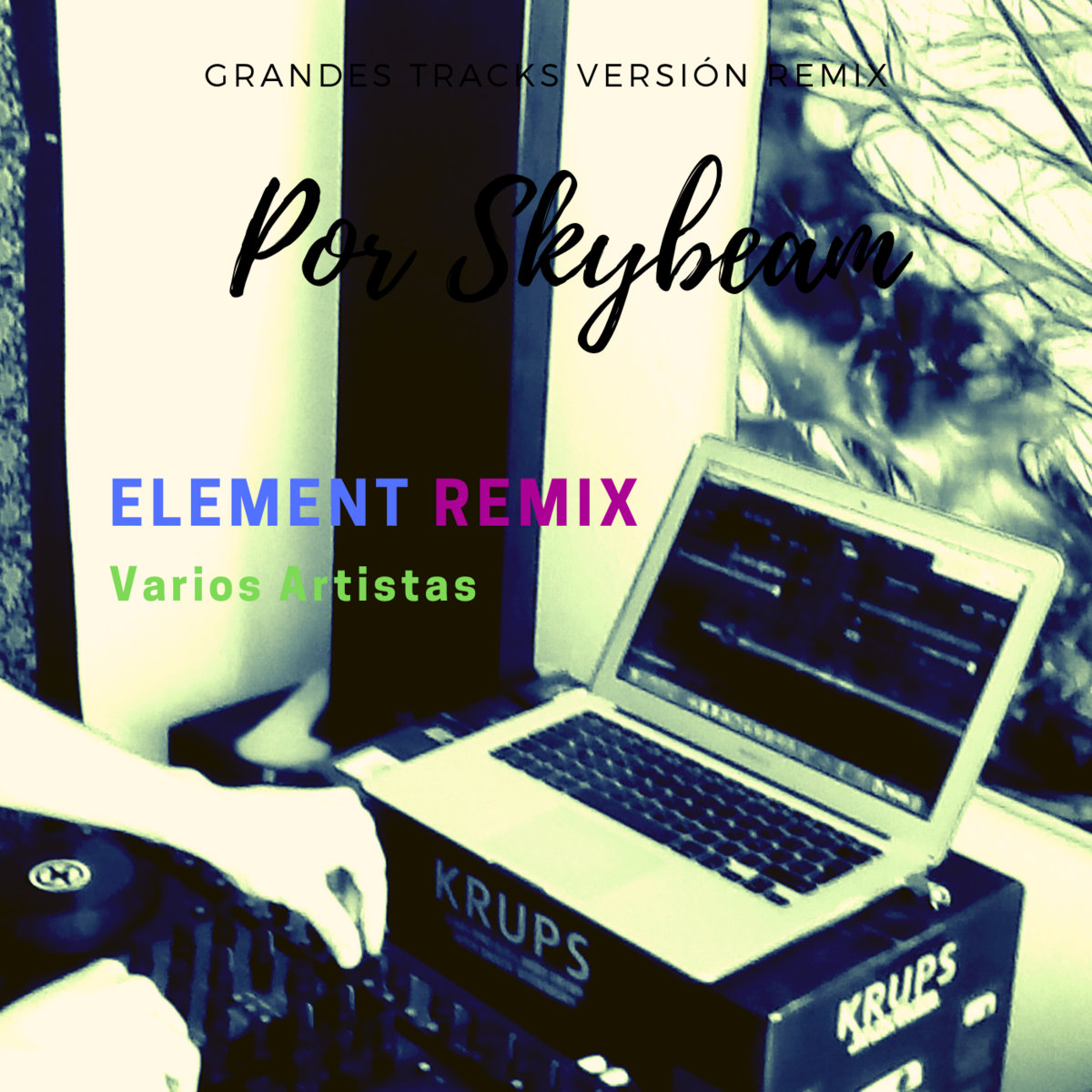 Element Remix | Skybeam, Varios Artistas | Skybeam