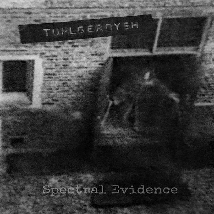 Spectral Evidence | Tumlgeroysh | Ancient Utterance Productions