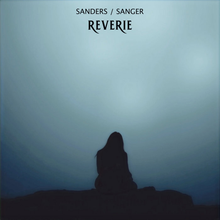 Reverie | Nigel Sanders / James Sanger | Nigel Sanders