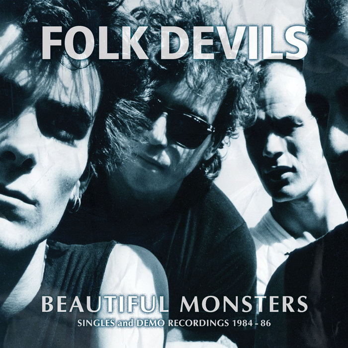 BEAUTIFUL MONSTERS (SINGLES and DEMO RECORDINGS 1984-86) | Folk Devils ...
