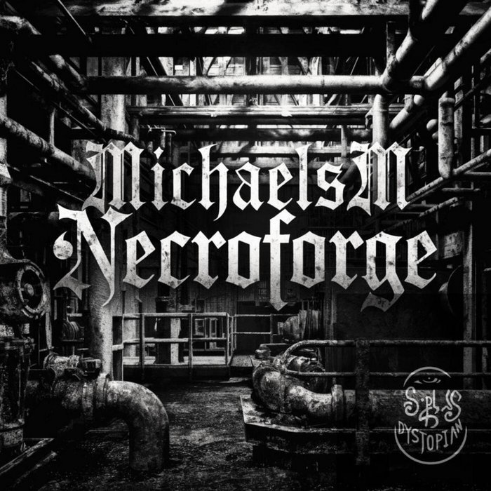 Necroforge EP | MICHAELS M | SIBLINGS DYSTOPIAN LABEL