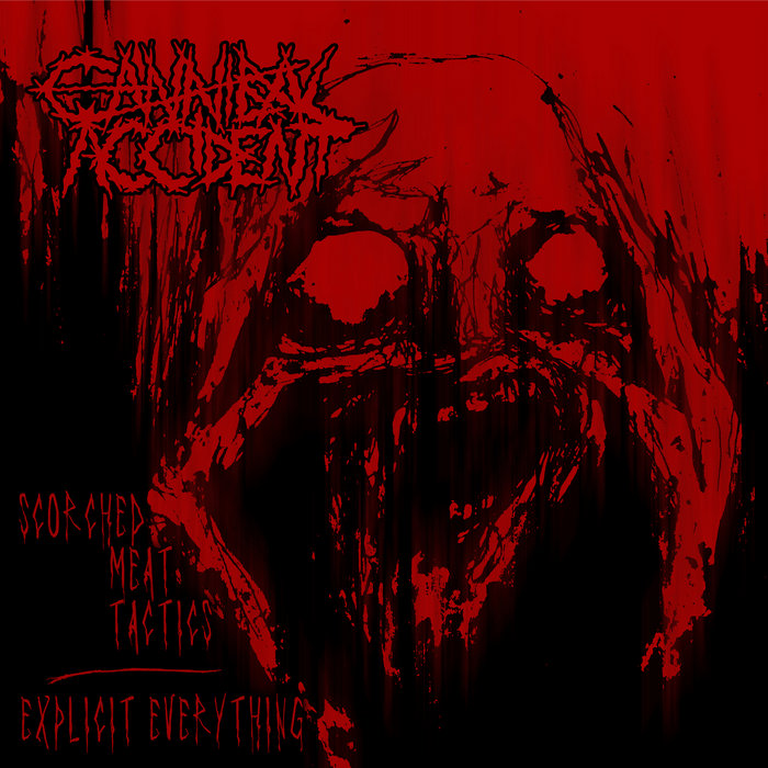 Cannibal Accident - Scorched Meat Tactics - Explicit Everything ...