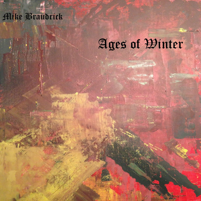 Ages of Winter | Mike Braudrick